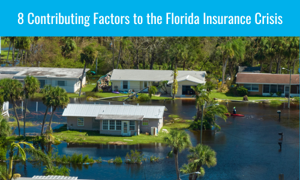 8 Contributing Factors to the Florida Insurance Crisis